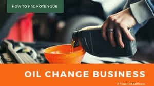 How to Promote an Oil Change Business Using These Tips