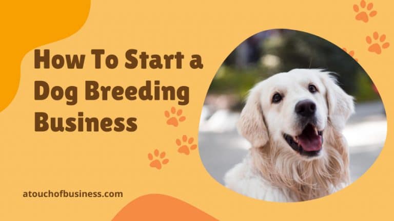 How to Start a Dog Breeding Business: Step-by-Step